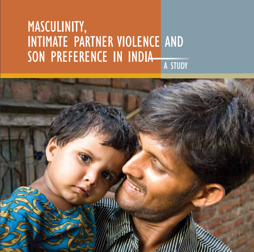 Masculinity, intimate partner violence and son preference in India - ICRW